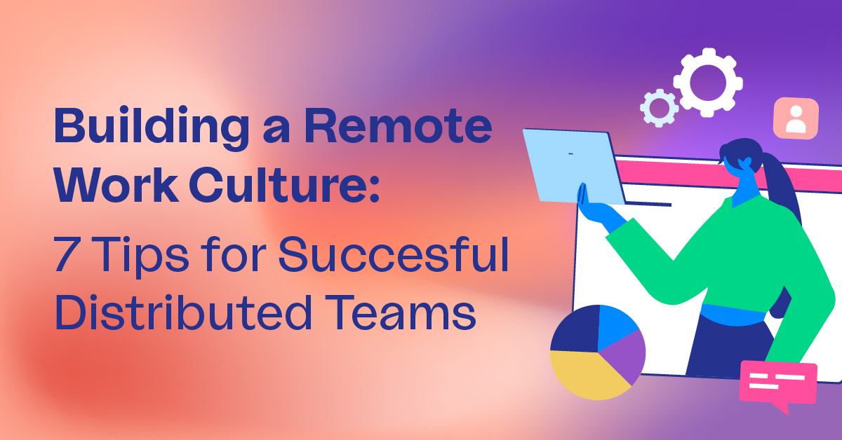 Building a Remote Work Culture: 7 Tips | Companio