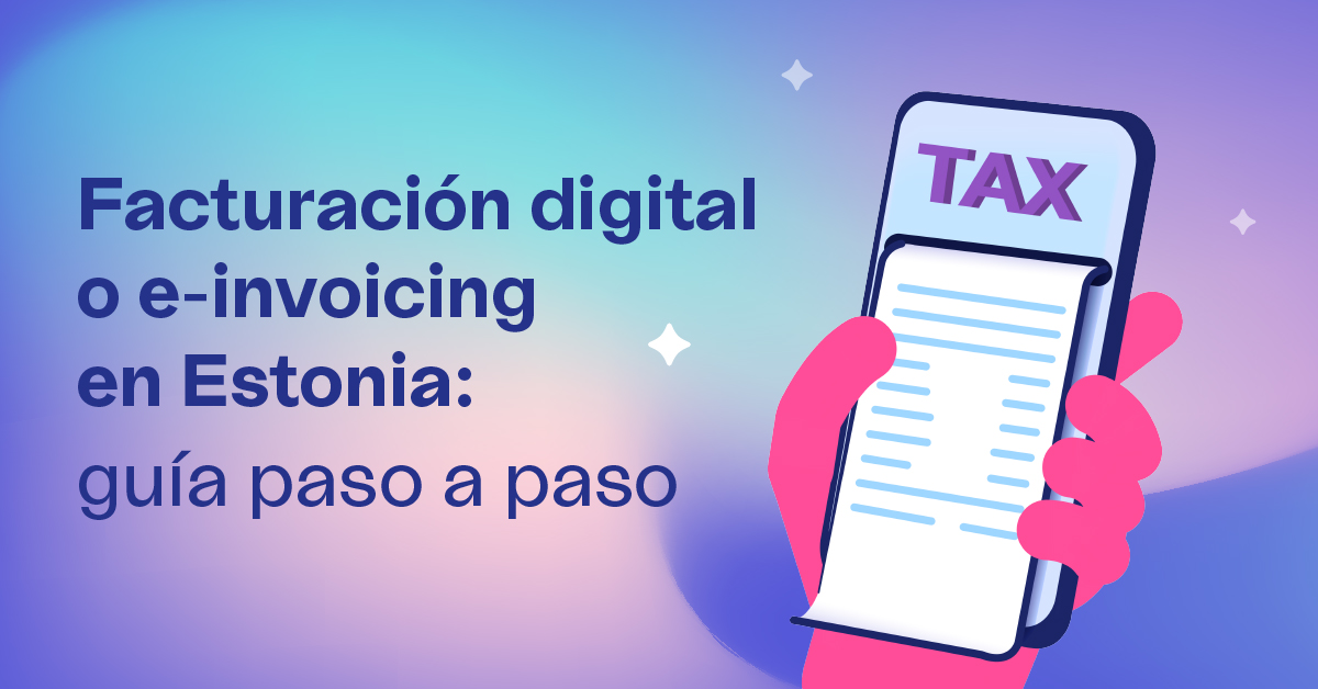 Facturación digital o e-invoicing en Estonia | Companio